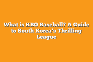 What is KBO Baseball? A Guide to South Korea’s Thrilling League – Sport ...