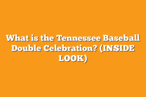 What is the Tennessee Baseball Double Celebration? (INSIDE LOOK ...
