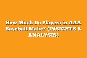 How Much Do Players in AAA Baseball Make? (INSIGHTS & ANALYSIS) – Sport Tasty